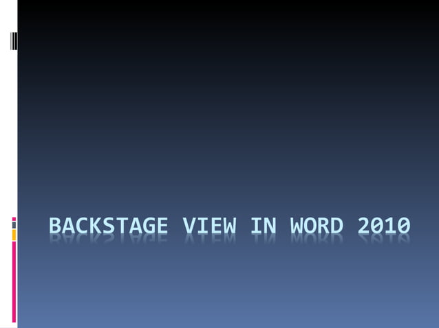 Backstage view in_word_2010 | PPT | Desktop Publishing | Computer ...