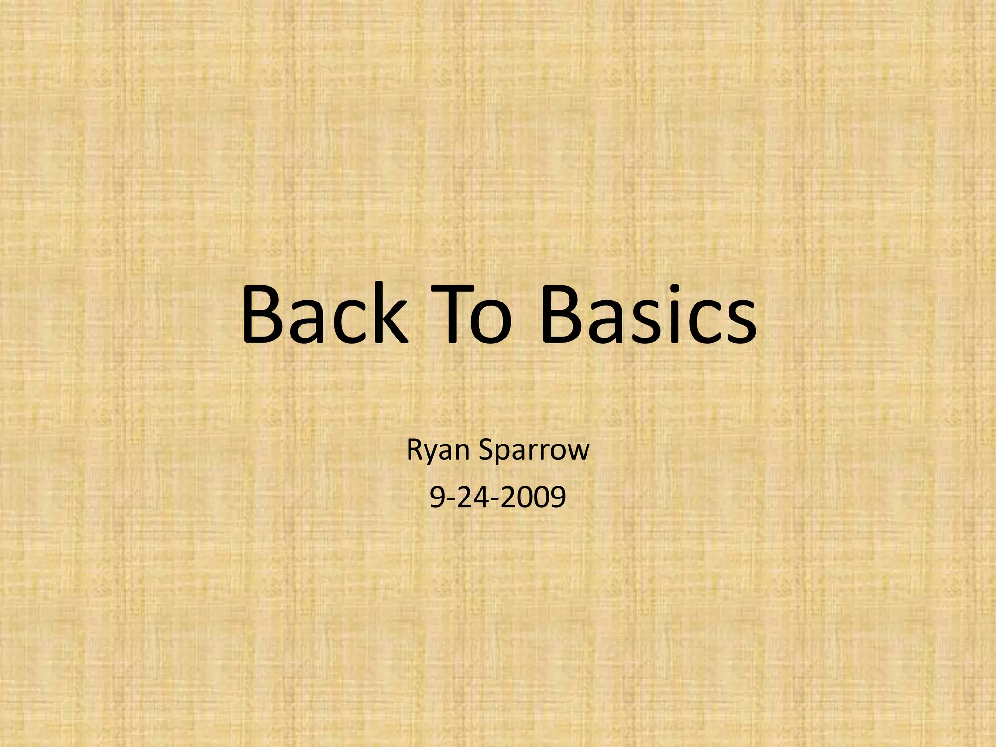 Back To Basics | PPTX