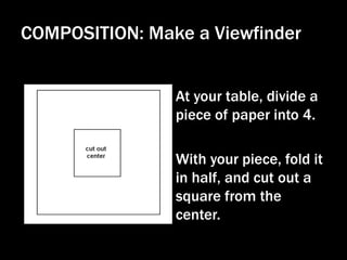 Back to basics Composition- Viewfinder | PPTX