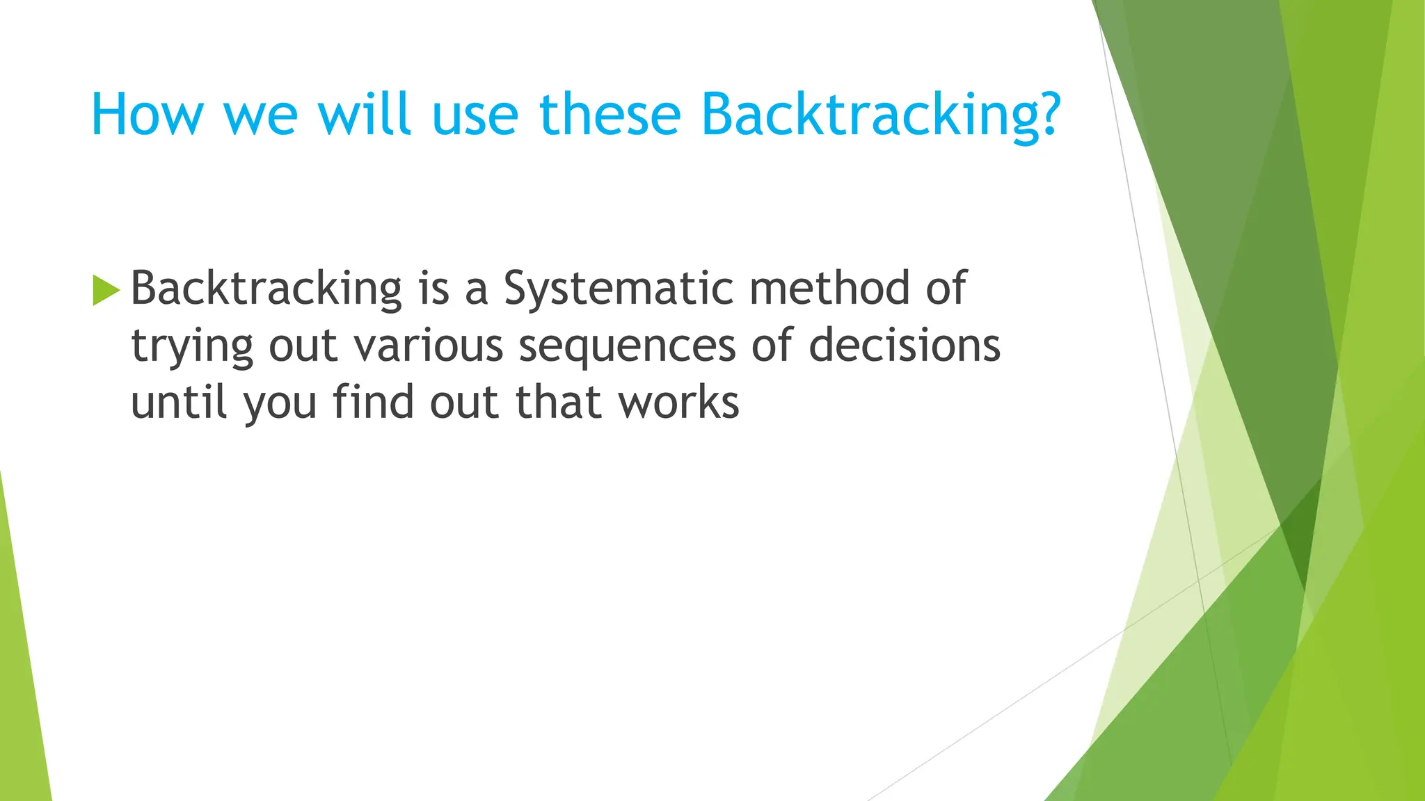 Backtracking with general method in design and analysis of algorithms | PPTX