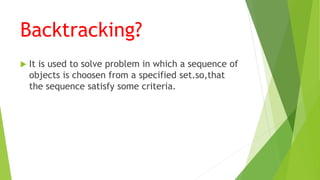 Backtracking with general method in design and analysis of algorithms | PPTX