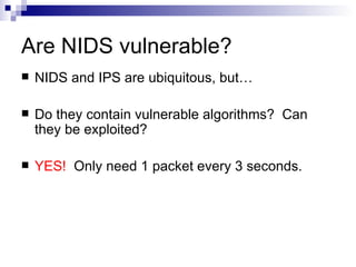 Backtracking Algorithmic Complexity Attacks Against a NIDS | PPT