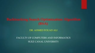 Backtracking Search Optimization Algorithm (BSA) | PPTX