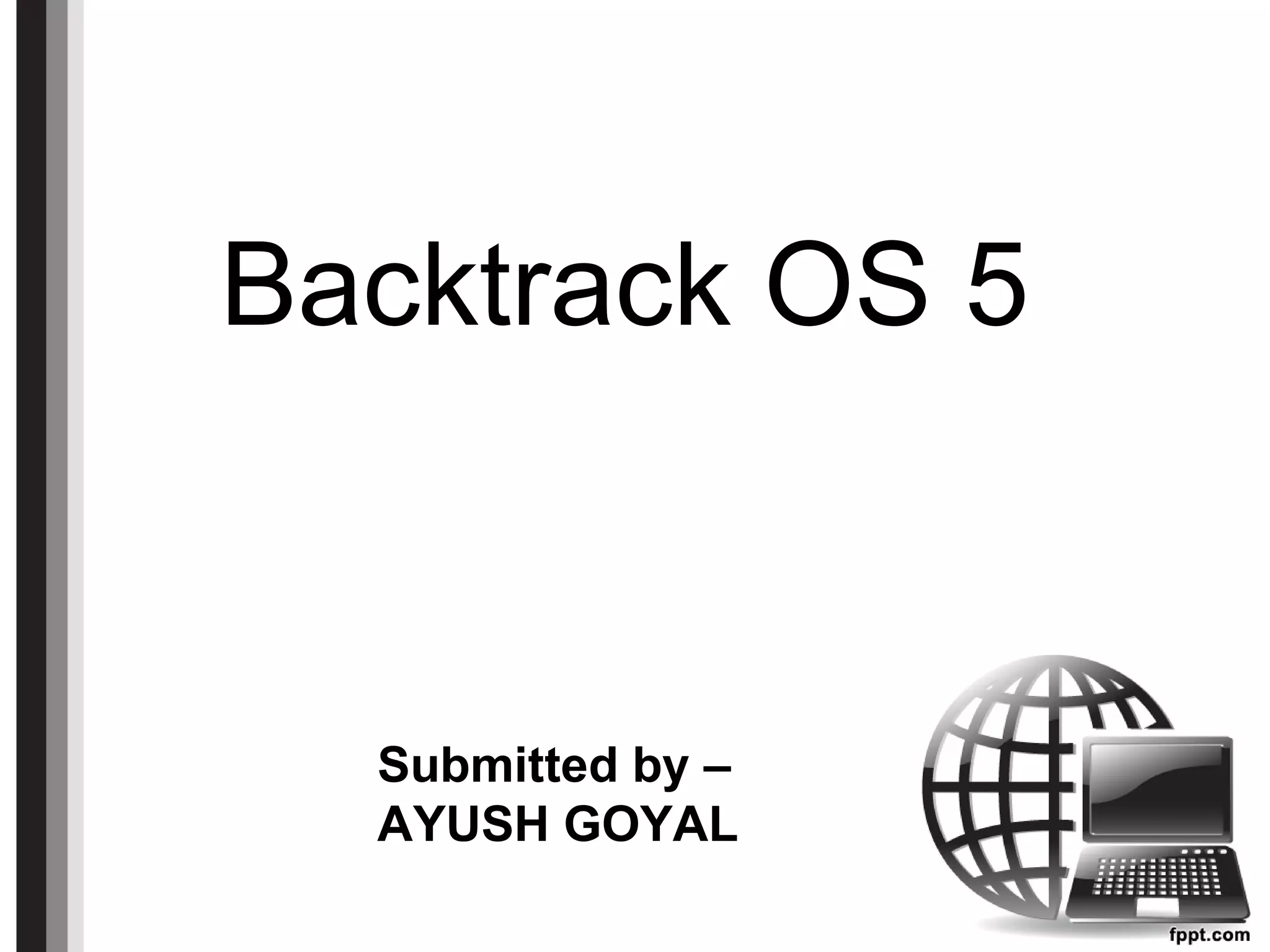 Backtrack os 5 | PPT