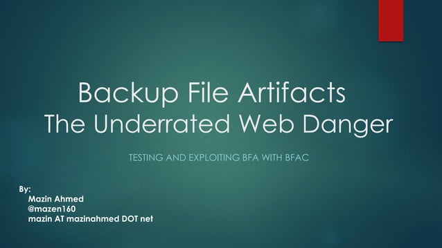 Backup-File Artifacts - OWASP Khartoum InfoSec Sessions 2016 - Mazin Ahmed | PPT