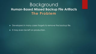 Backup-File Artifacts - OWASP Khartoum InfoSec Sessions 2016 - Mazin Ahmed | PPT