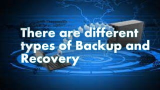 Backup and Recovery..quick breakdown | PPTX