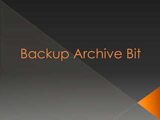 Backup Archive Bit | PPTX