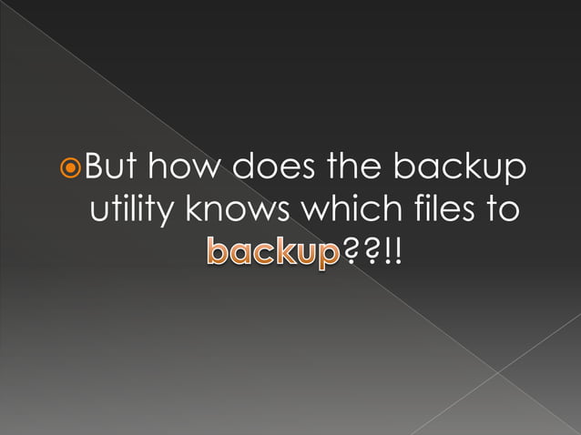 Backup Archive Bit | PPT