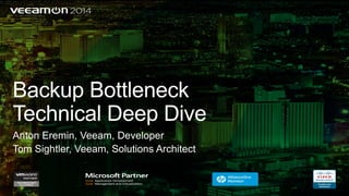 Backup Bottleneck Technical Deep Dive | PPTX