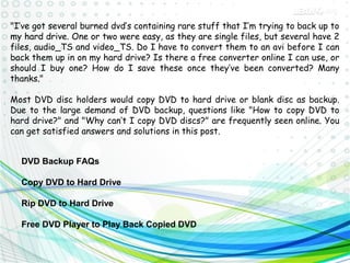 Backup dvd to hard drive | PPT