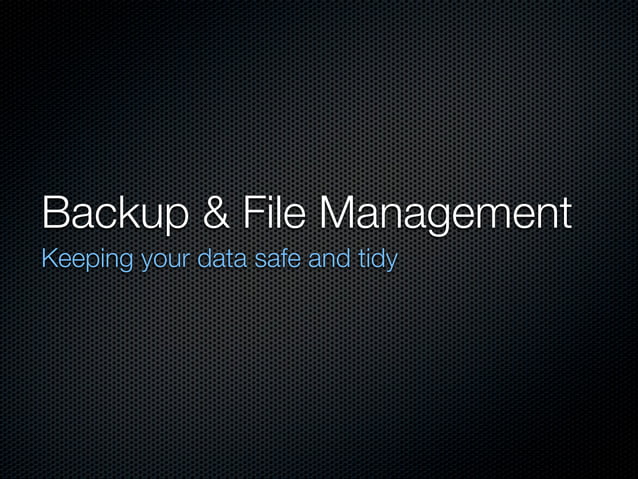 Backup & File Management | PPT