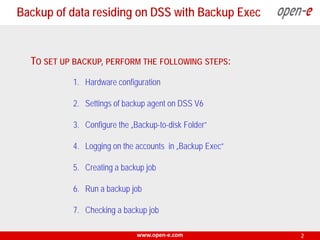 Backup of Data Residing on DSS V6 with Backup Exec | PPT