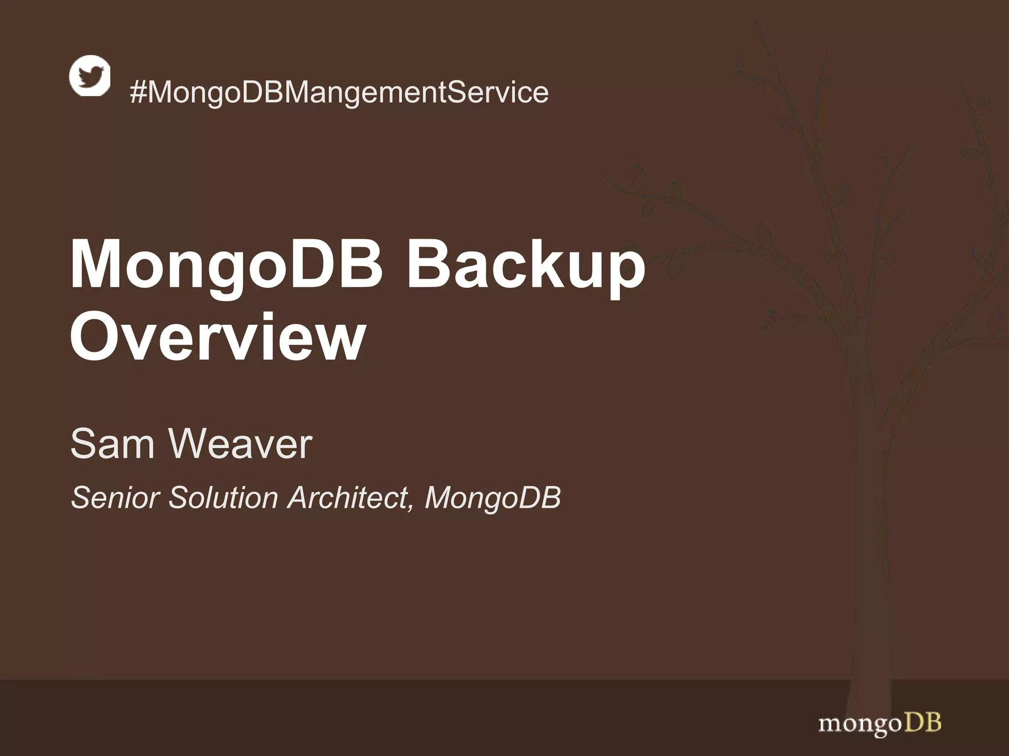 Webinar: MongoDB Management Service (MMS): Session 02 - Backing up Data | PPT