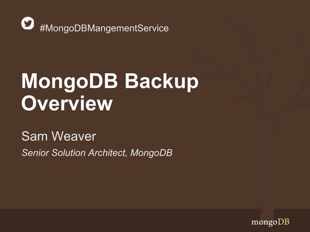 Webinar: MongoDB Management Service (MMS): Session 02 - Backing up Data | PPT