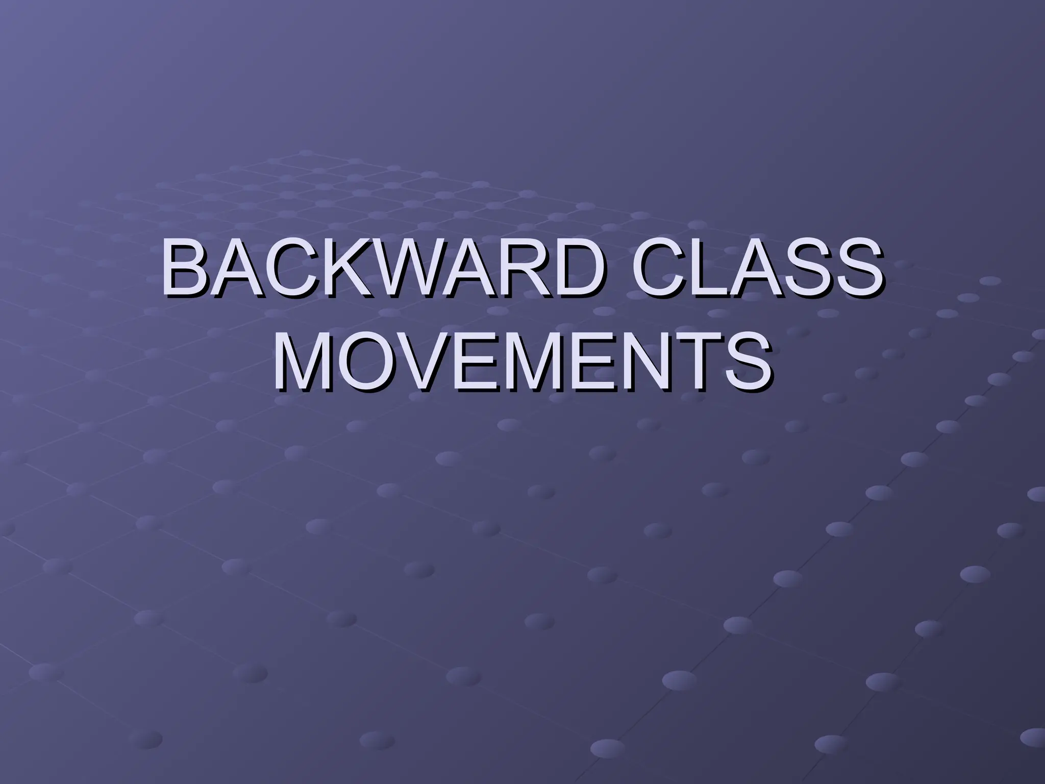 backward-class-movement.ppt not equal treat | PPT