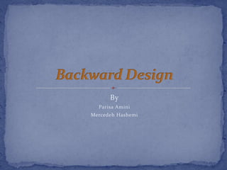 Backward design | PPTX | Education