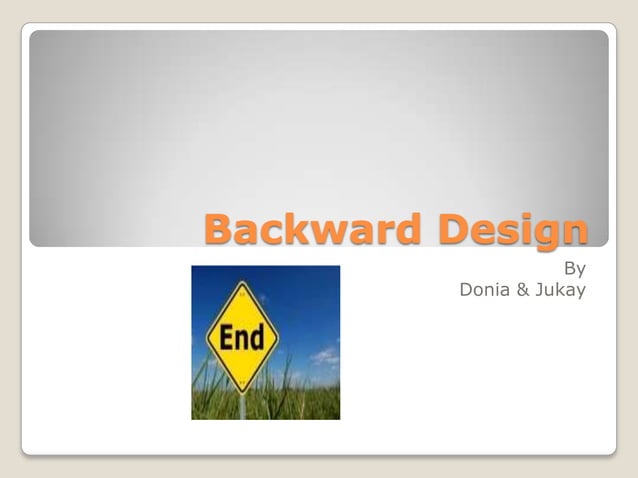 Backward Design-A simple intro | PPTX