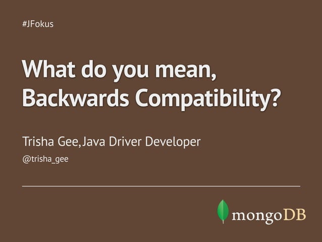 What do you mean, Backwards Compatibility? | PPT