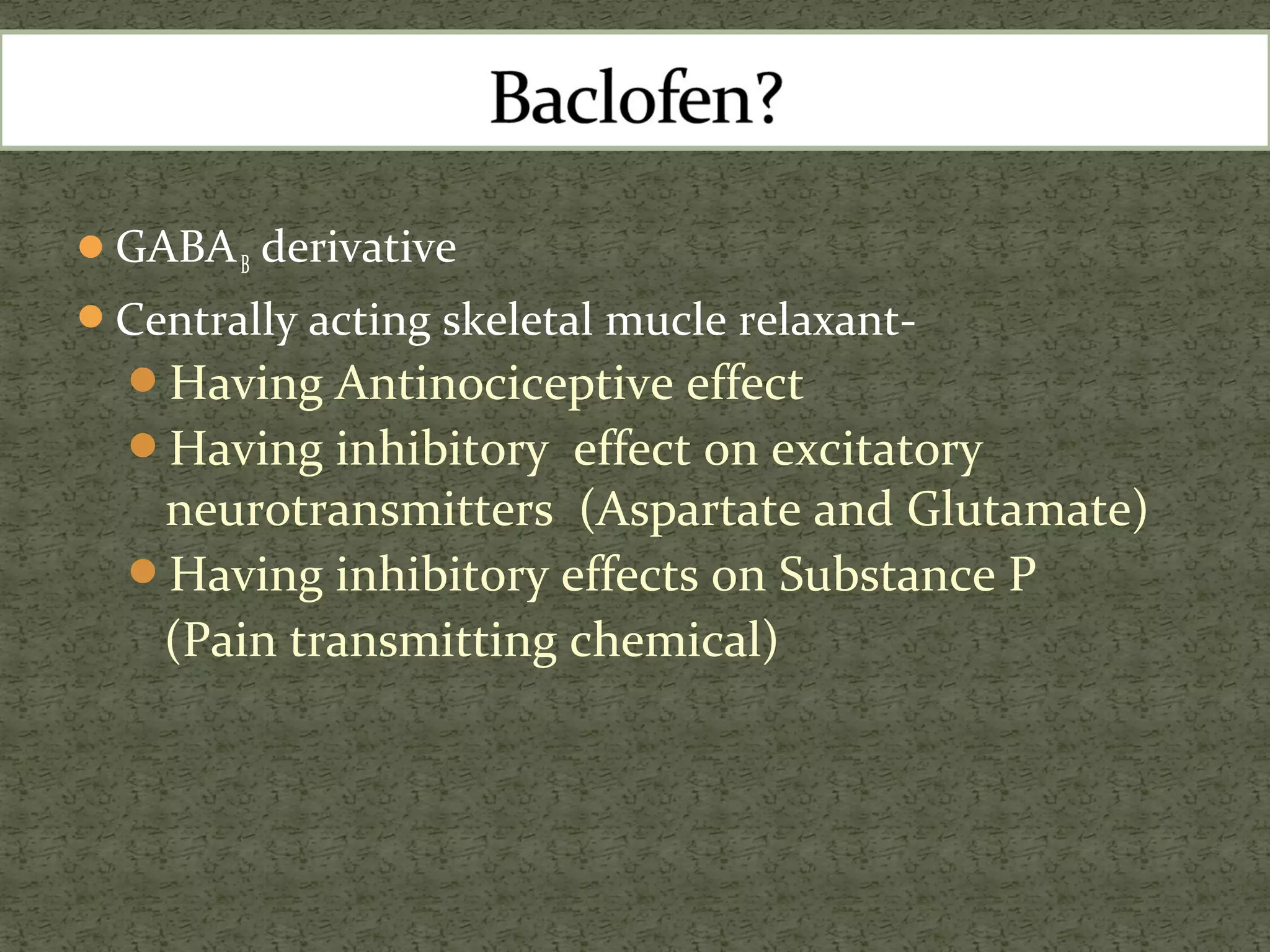 Baclofen low back pain | Muhammad Nizam Uddin | PPT