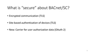 BACnet/SC: A Secure Alternative to BACnet/IP | PPTX