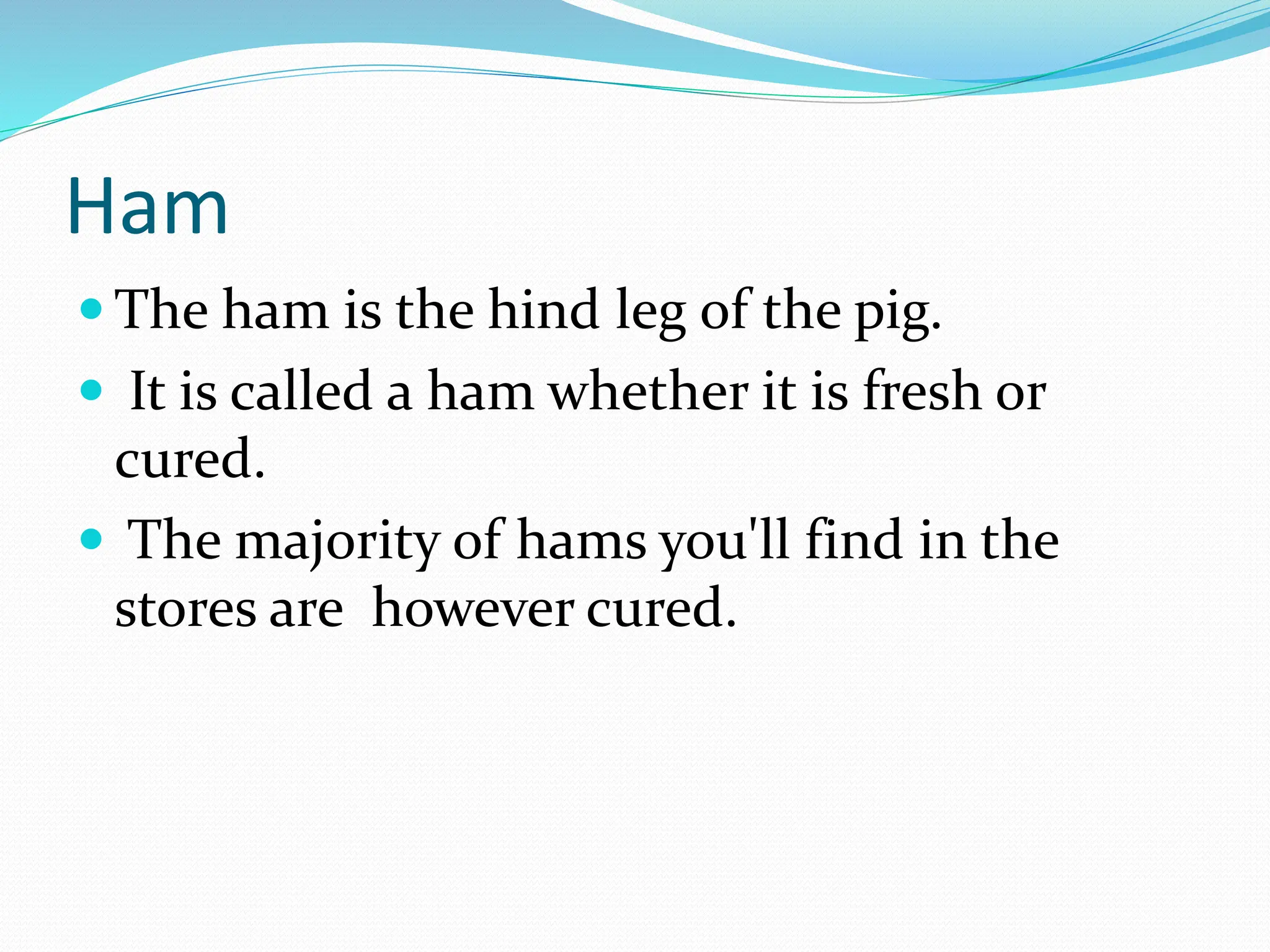 Types of Bacon and ham knowledge hubgwpptx | PPTX
