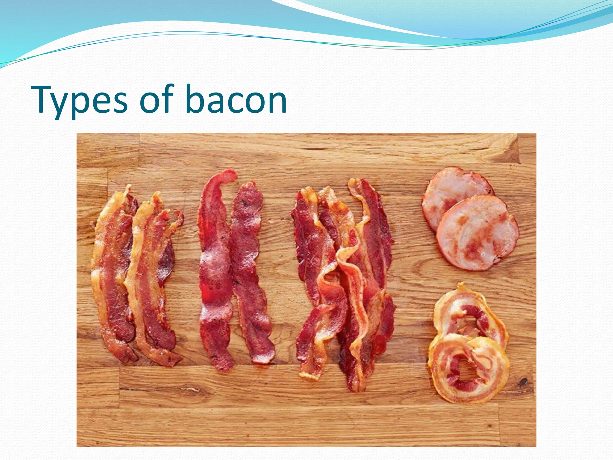 Types of Bacon and ham knowledge hubgwpptx | PPT