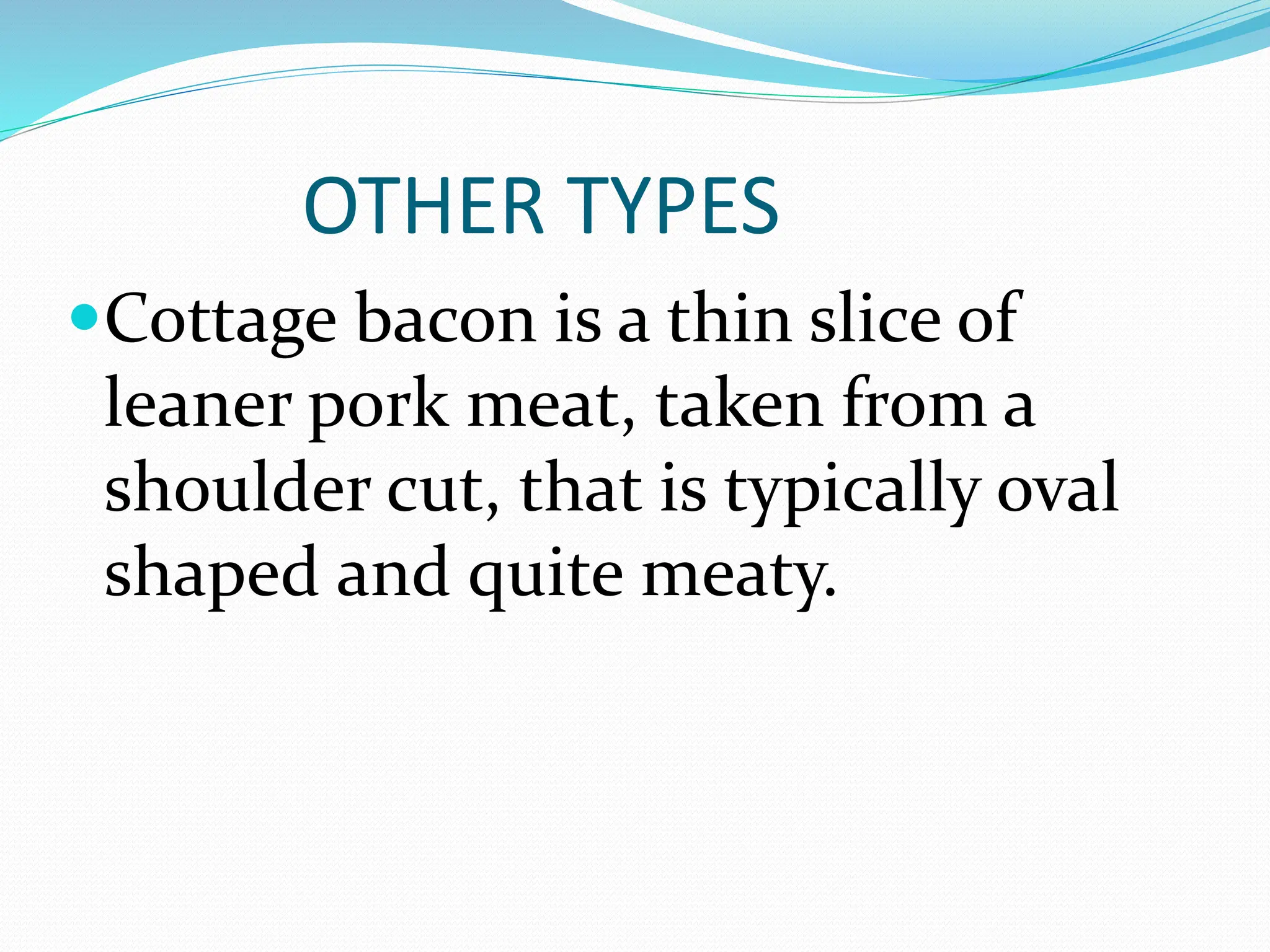 Types of Bacon and ham knowledge hubgwpptx | PPTX
