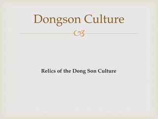 Bacson-Hoabinh & Dongson Culture in Indonesia | PPTX