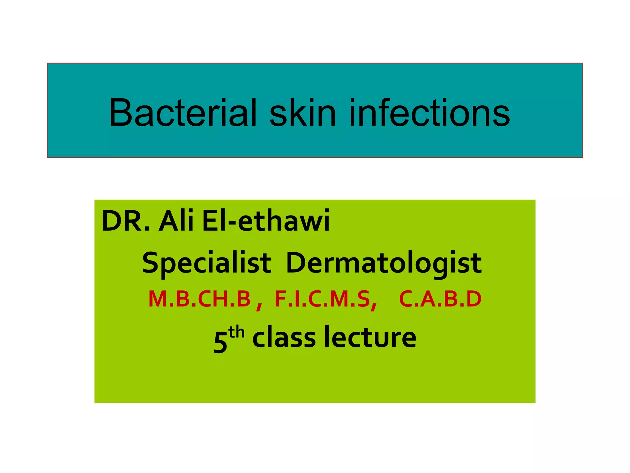 dermatology.Bact .inf 5th.(dr.ali) | PPT