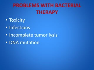 Bacteria in cancer therapy | PPTX