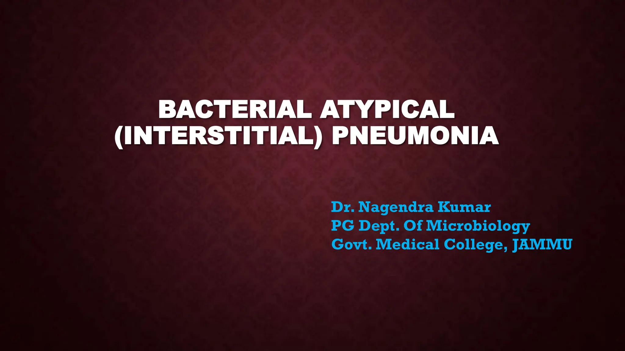 Bacterial Atypical pneumonia and its microbiological a[sectspptx | PPTX