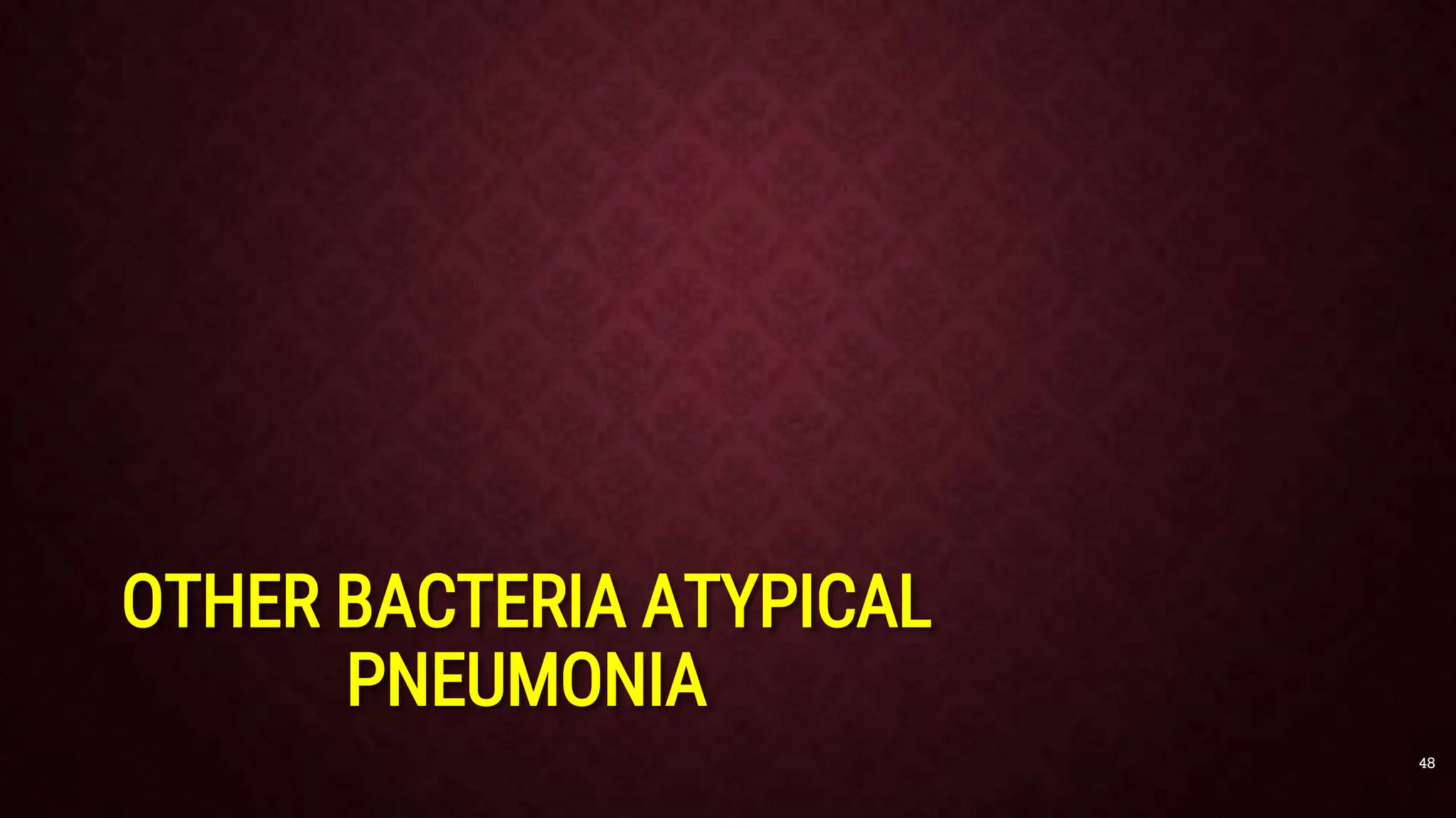 Bacterial Atypical pneumonia and its microbiological a[sectspptx | PPTX