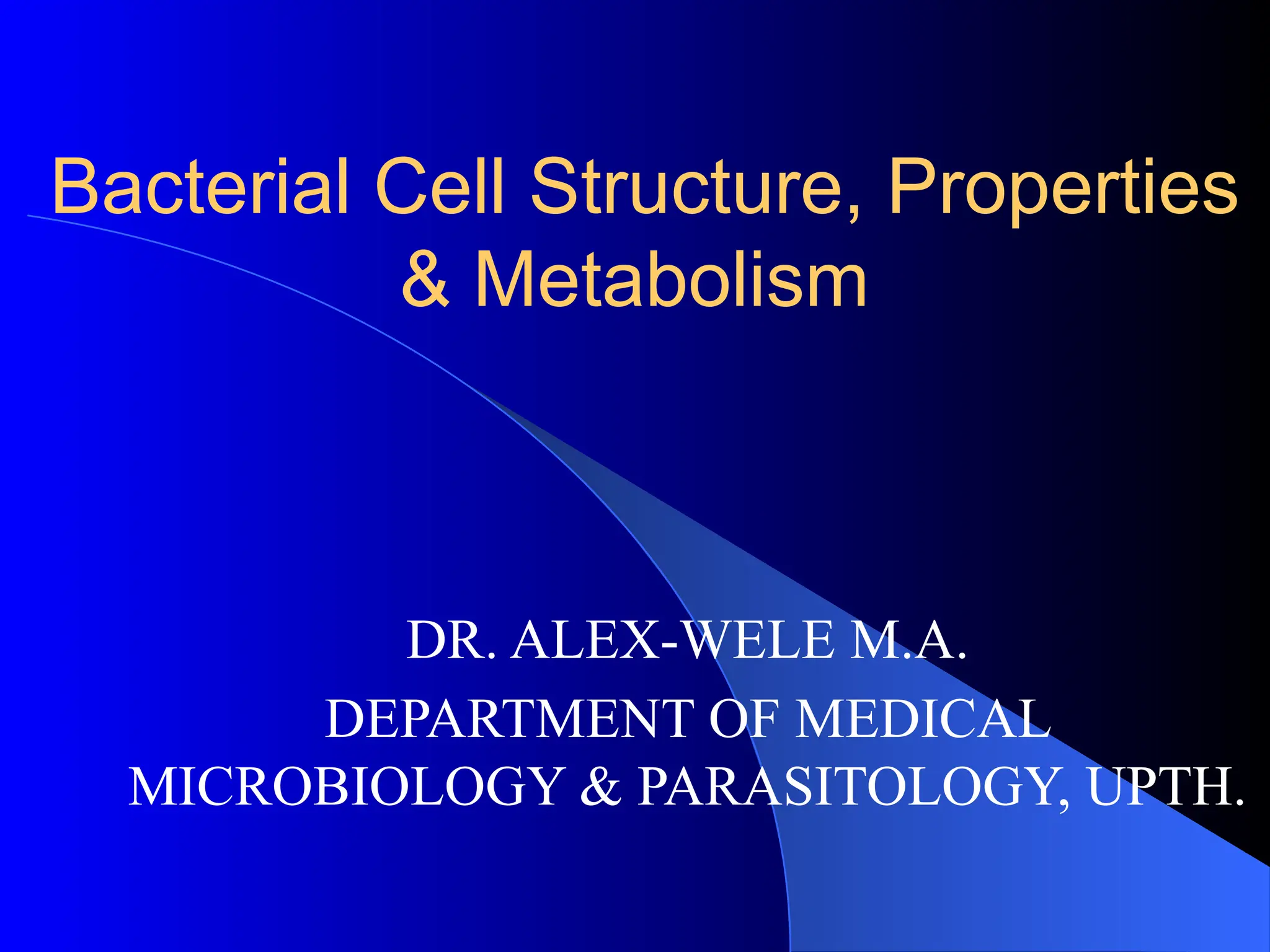 Bacterial Cell Structure and how it is important | PPT