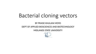 Bacterial cloning vectors (for cloning in ecoli).pptx
