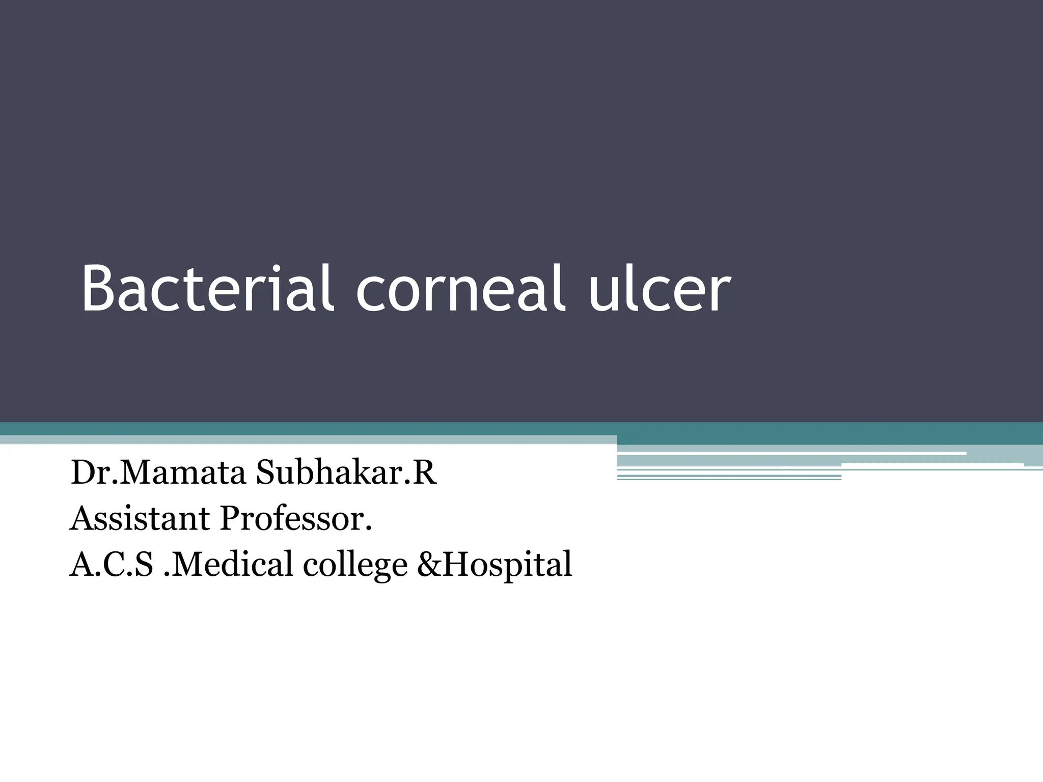 Bacterial Corneal Ulcer 2 Pptx Cornea Pptx