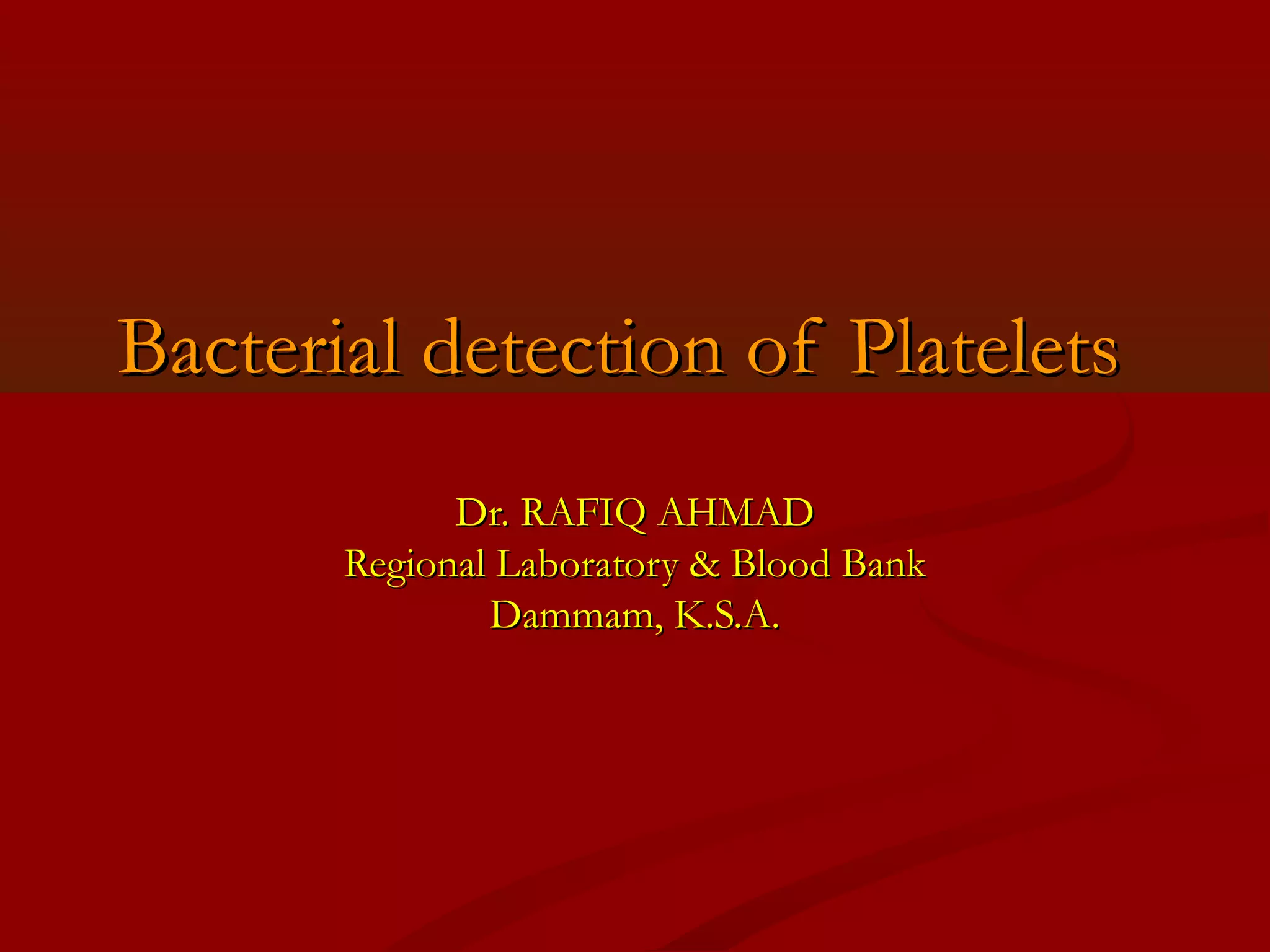 Bacterial Detection Of Platelets Ppt