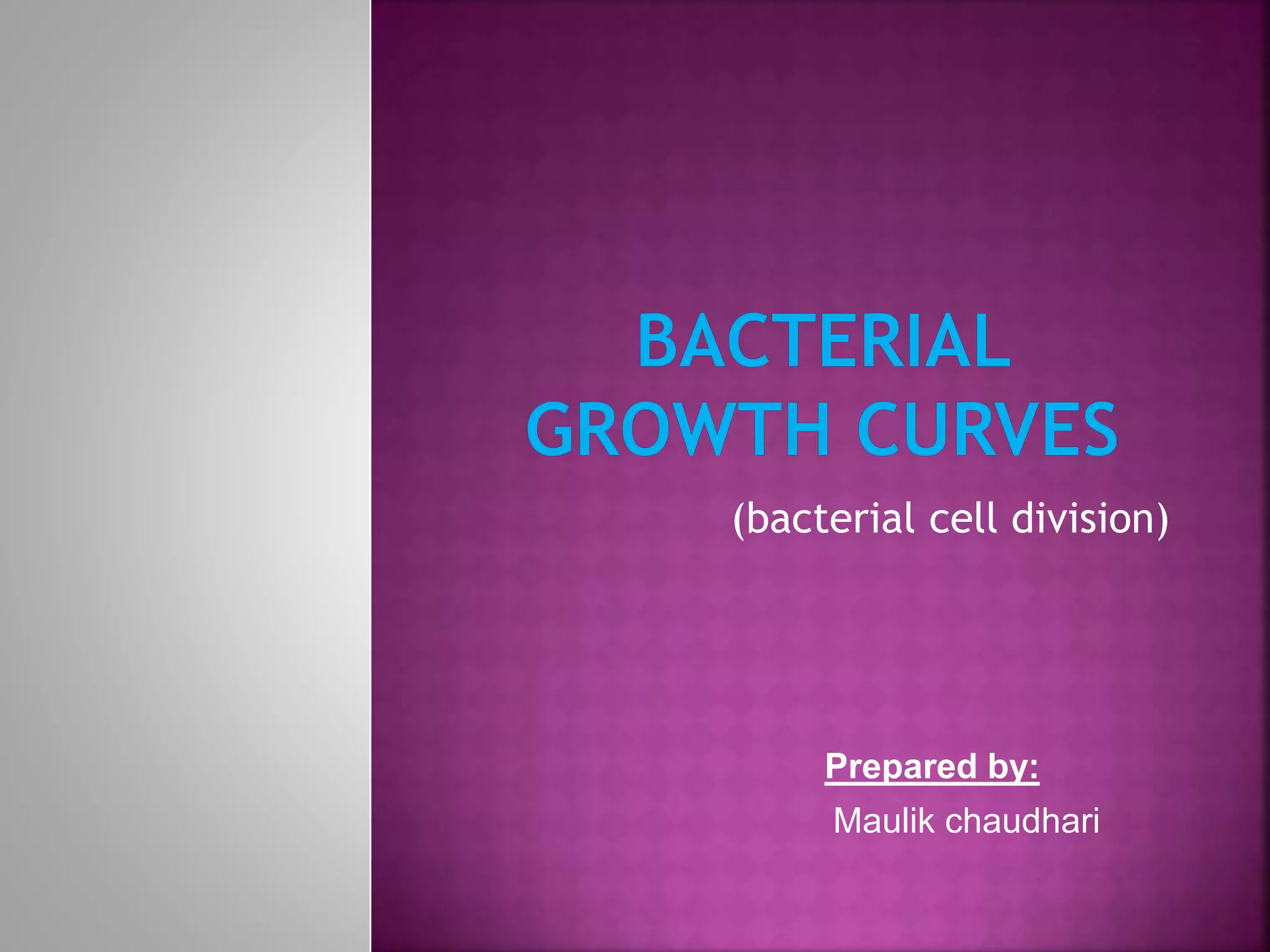 Bacterial growth curves | PPTX