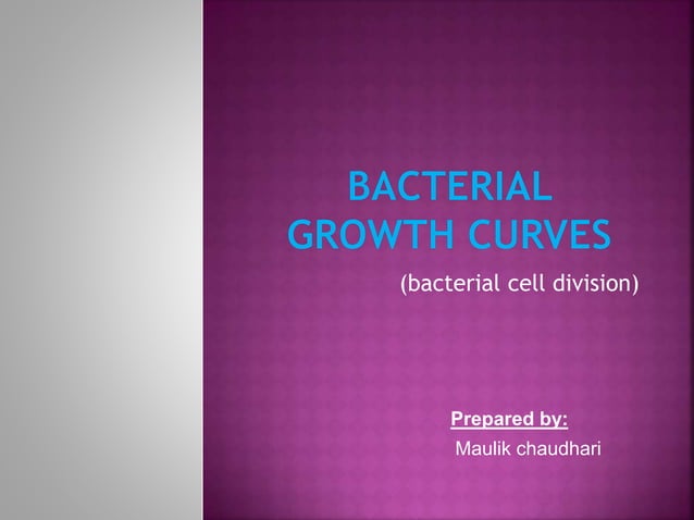 Bacterial growth curves | PPTX