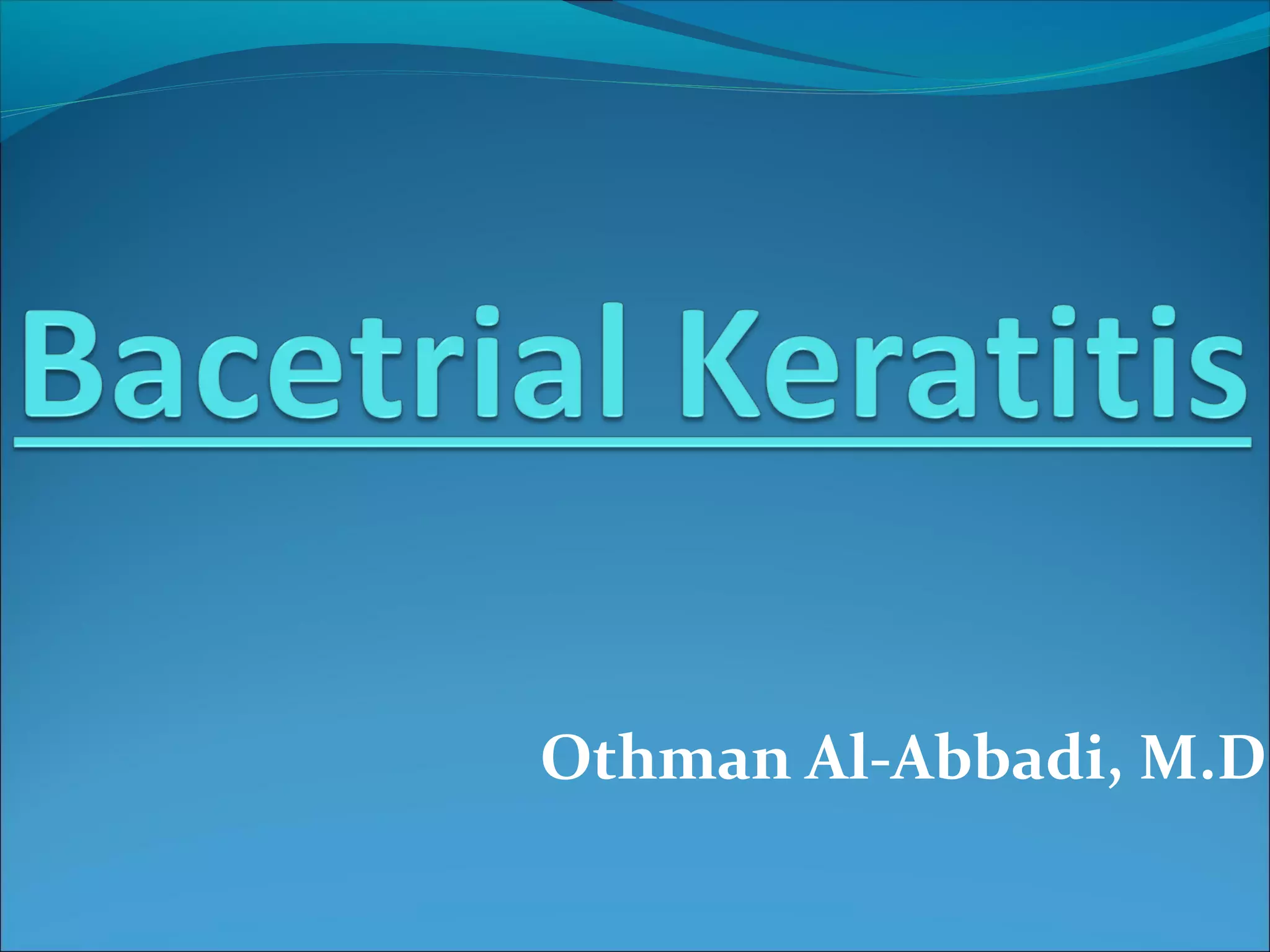 Bacterial keratitis | PPT