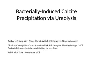 Bacterially-Induced-Calcite-Precipitation-via-Ureolysis.pptx