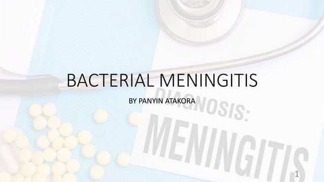 BACTERIAL MENINGITIS presentation slides | PPTX