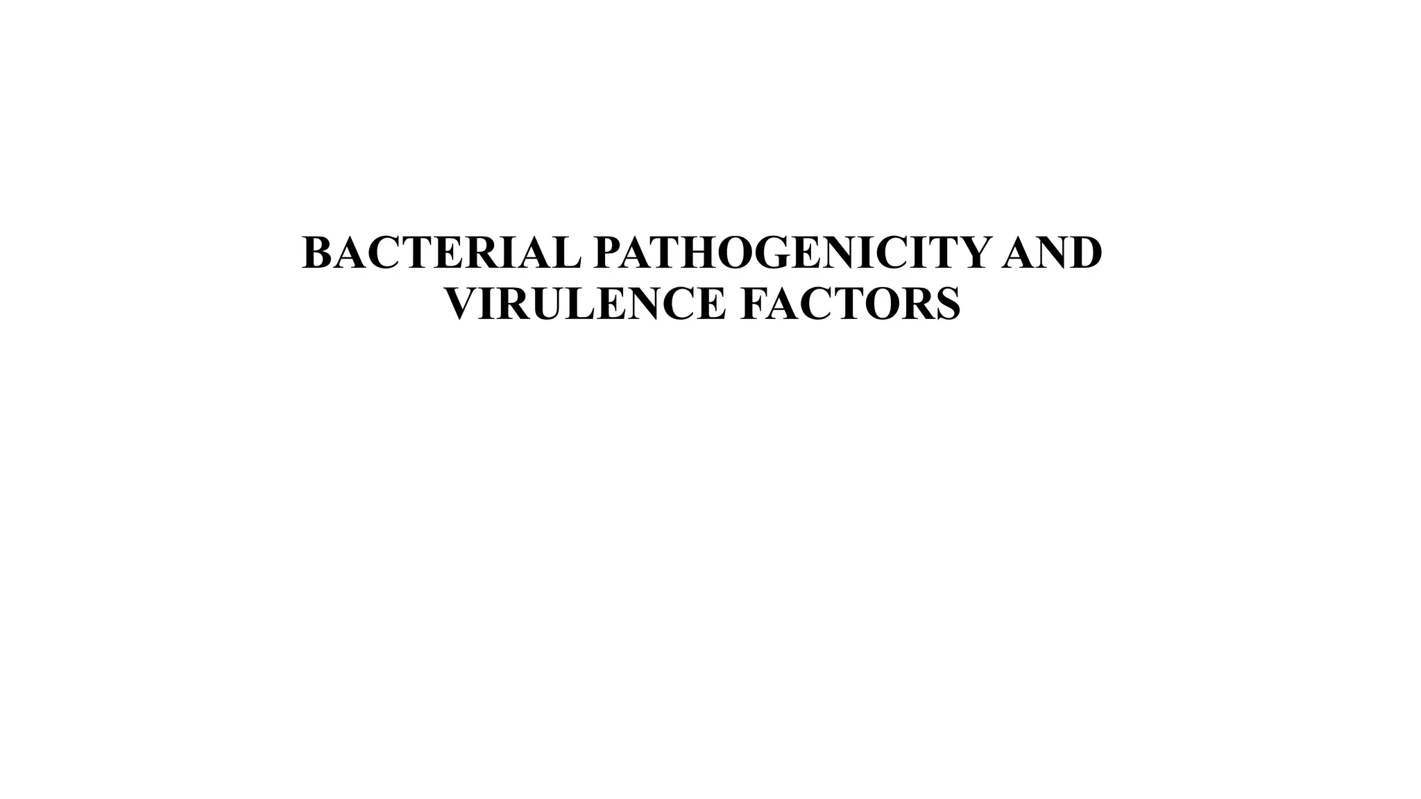 BACTERIAL PATHOGENICITY AND VIRULENCE FACTORS.pptx