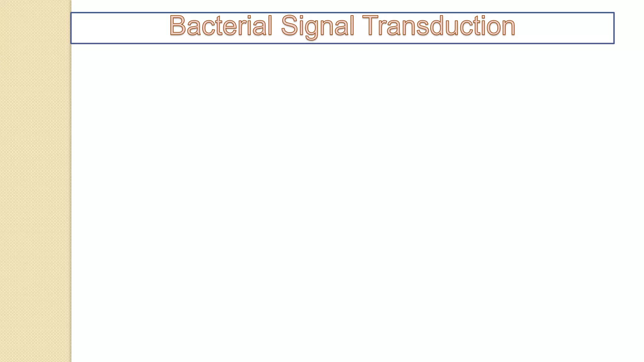 Bacterial signal transduction.pptx