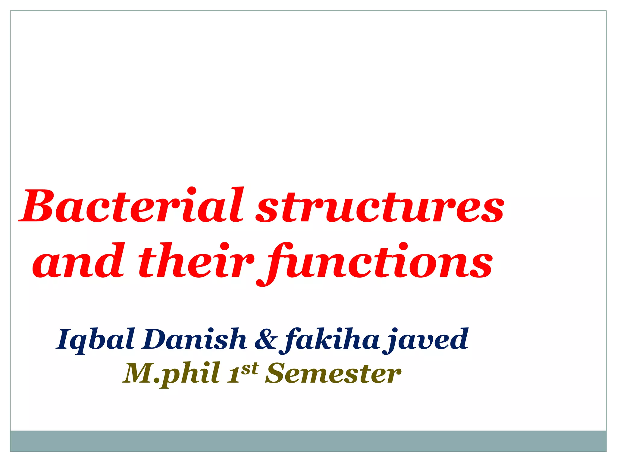 Bacterial structures and their functions | PPTX