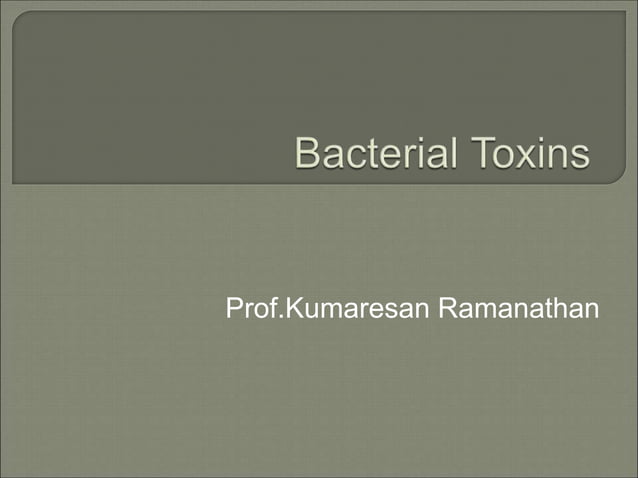 Bacterial Toxins.ppt | Infectious Diseases | Diseases and Conditions
