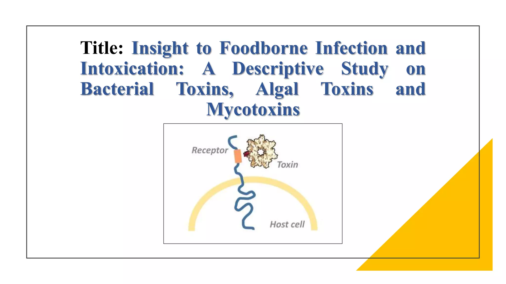 Bacterial Toxins, Algal Toxins and Mycotoxins.pptx