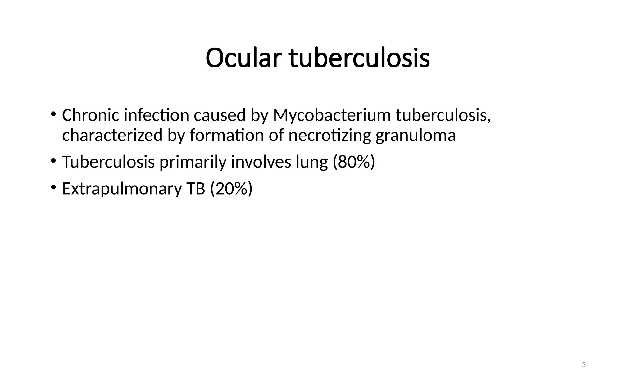 Bacterial uveitis (Tuberculosis - Anterior- Posterior manifestation) | PPTX