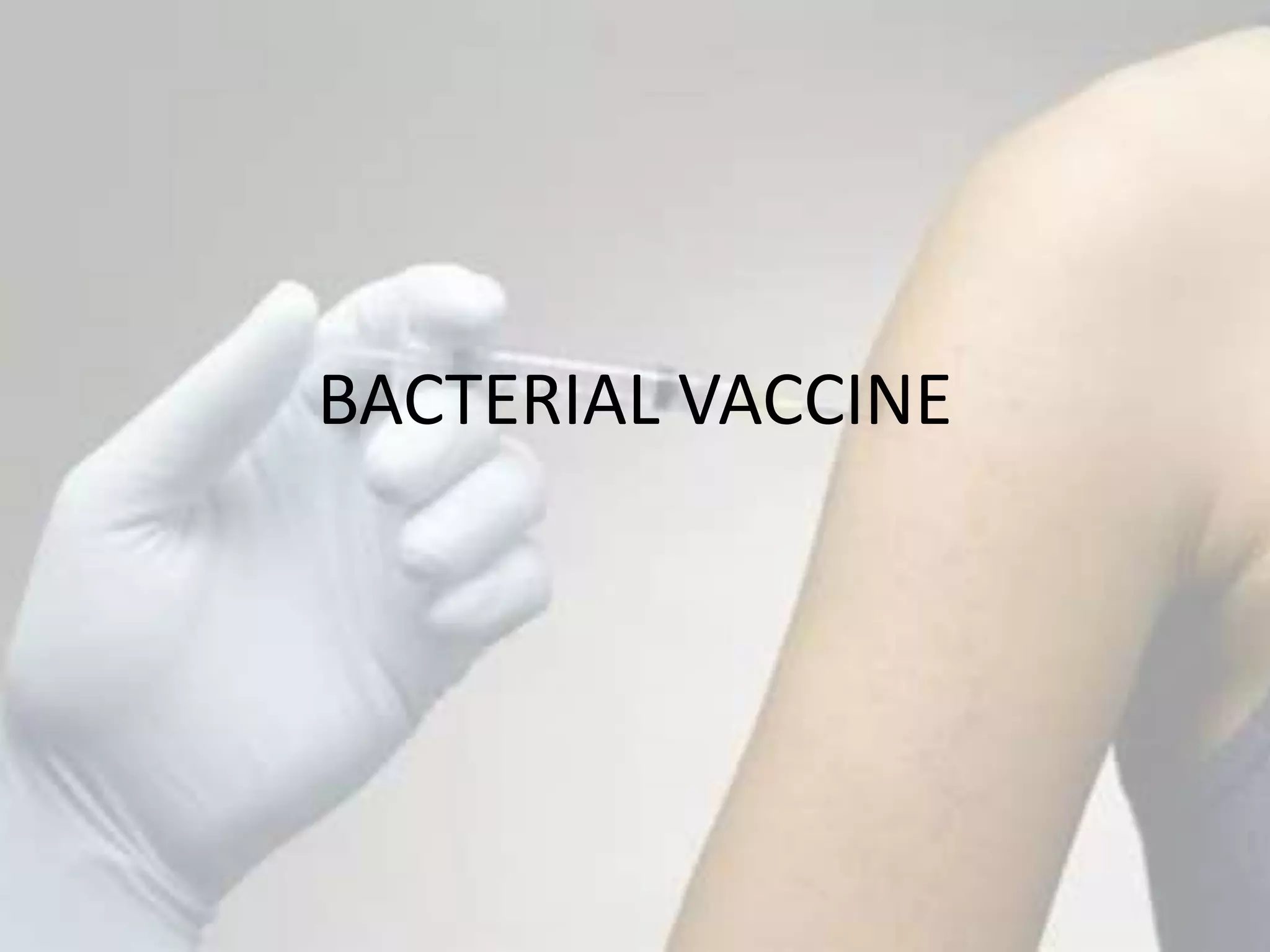 Bacterial vaccines | PPTX