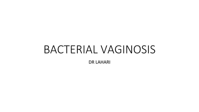 BACTERIAL VAGINOSIS final.pptx | Sexual Conditions | Sexual Health